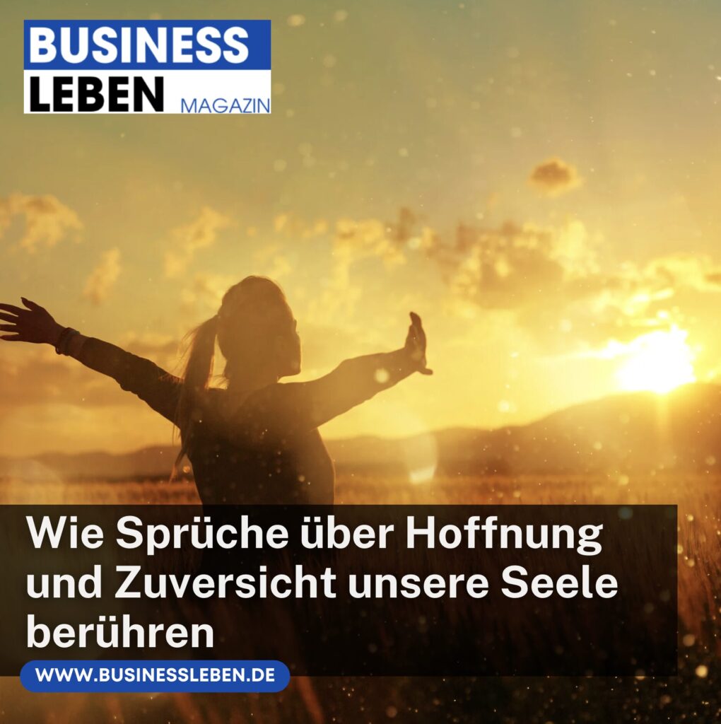 Sprüche über Hoffnung und Zuversicht: 100 hilfreiche Zitate