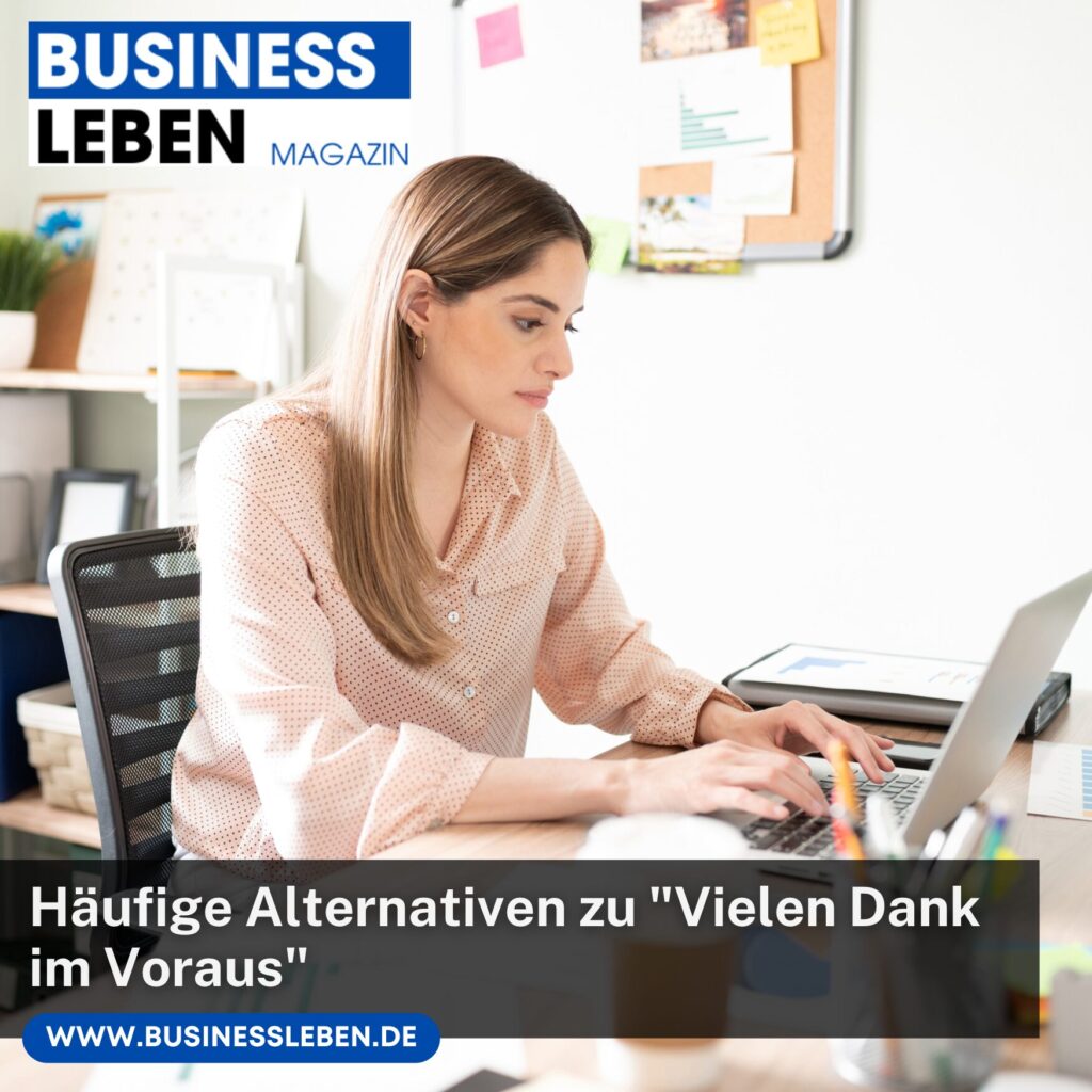 Alternative zu Vielen Dank im Voraus: Tipps